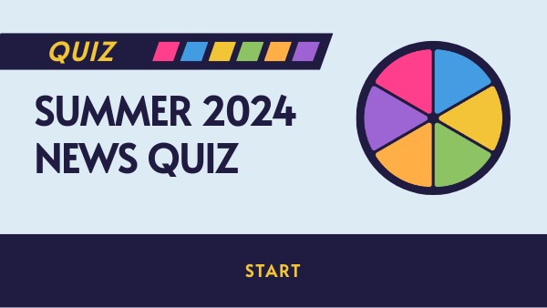 Summer news quiz QUESTIONS