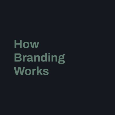 How Branding Works