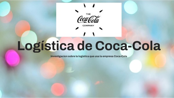 Logística de Coca-Cola | Genially