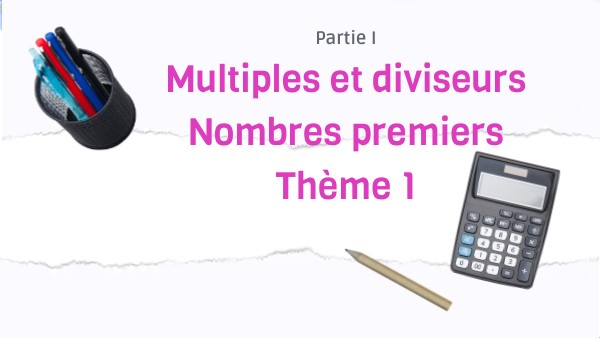 Diviseurs et multiples - nombres premiers