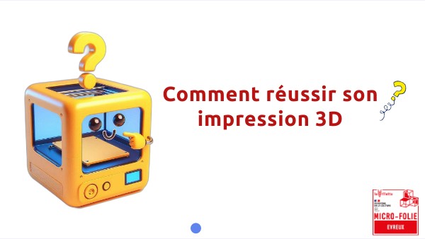 Table ronde - Comment réussir son impression 3D | Genially