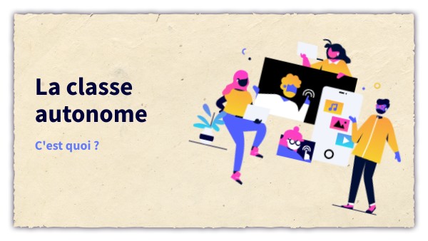 Présentation classe autonome | Genially