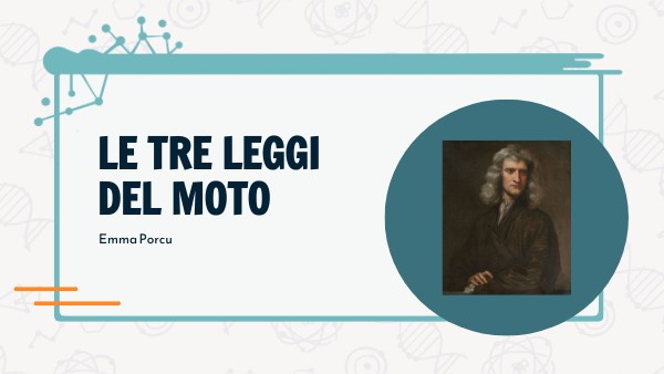 Le tre leggi del moto | Genially