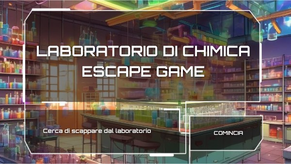 Laboratorio di chimica-ESCAPE GAME | Genially