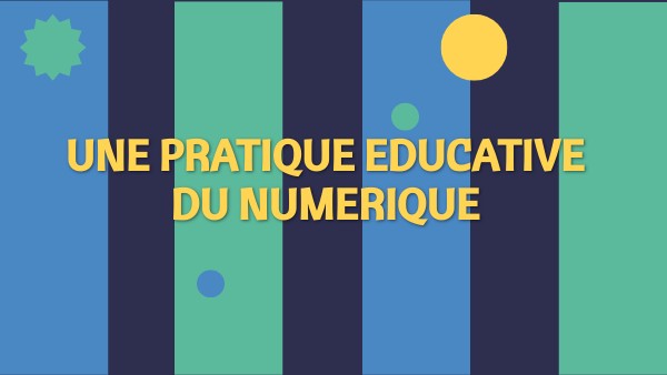 Pratique éducative du numérique | Genially