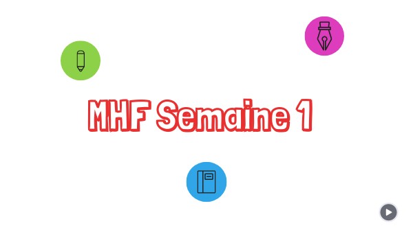 MHF Semaine 1