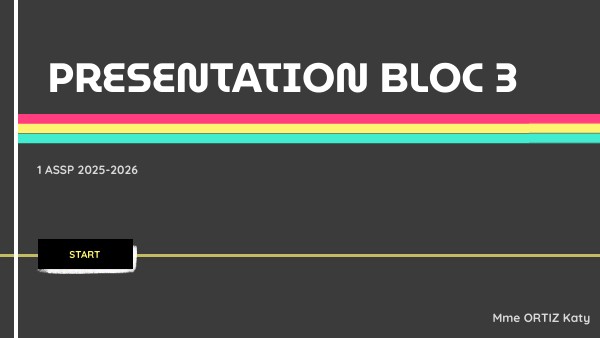 Présentation BLOC 3 1ASSP