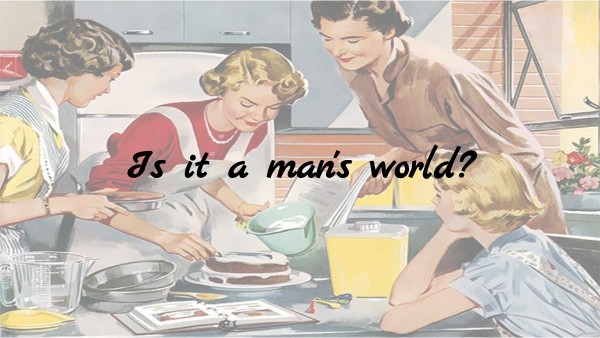 Chap 1 - Tle - Is it a man's world? | Genially