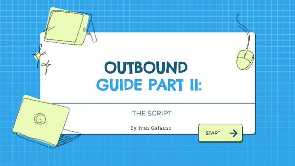 Outbound Guide Part II: The Script | Genially