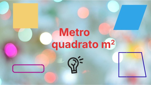 Metro quadrato | Genially
