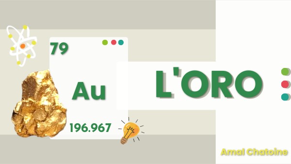 L'oro -Amal Chatoine | Genially