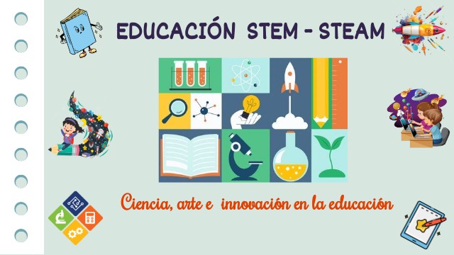 Educación Stem - Steam