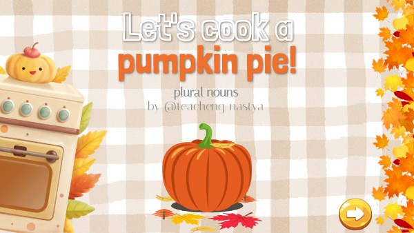 Let's cook a pumpkin pie! (plural nouns) | by @teacheng_nastya | Genially