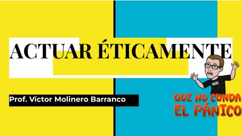 ACTUAR ÉTICAMENTE.pptx | Genially
