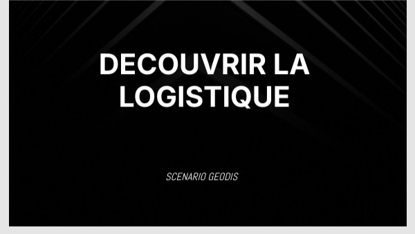 DECOUVRIR LA LOGISTIQUE 2 GATL | Genially