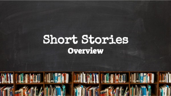Short Stories: Overview