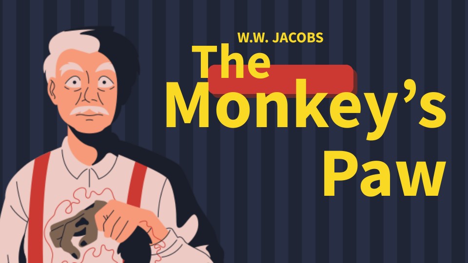 10.6 The Monkey's Paw Character and Characterization