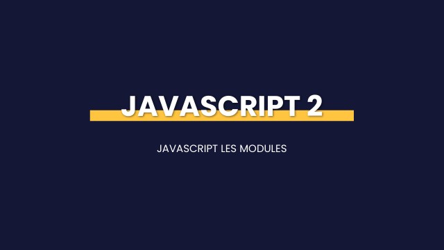 JS2-06-les_modules | Genially