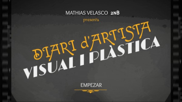 DIARI D'ARTISTA MATHIAS - 2B | Genially