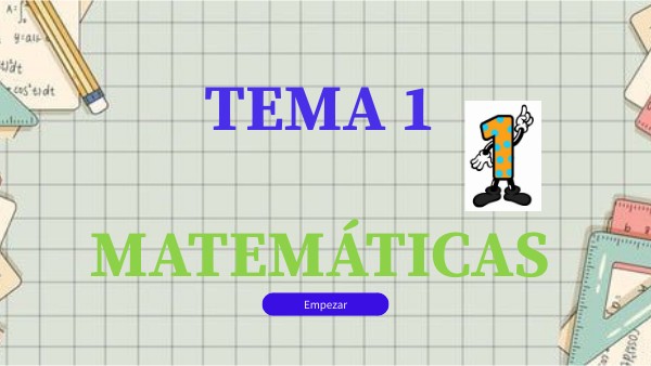 TEMA 1 MATEMÁTICAS | Genially