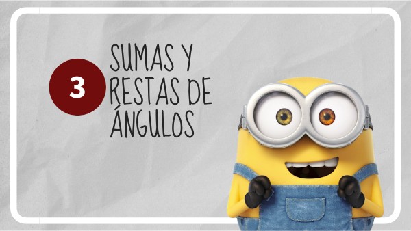 ANGULATOR X - 3. SUMA Y RESTA