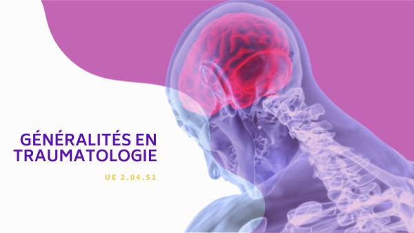 Généralités en traumatologie | Genially