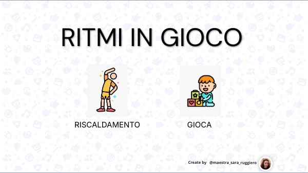 RITMI IN GIOCO | Genially