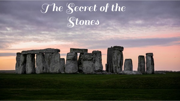 The Secret of the Stones | Genially