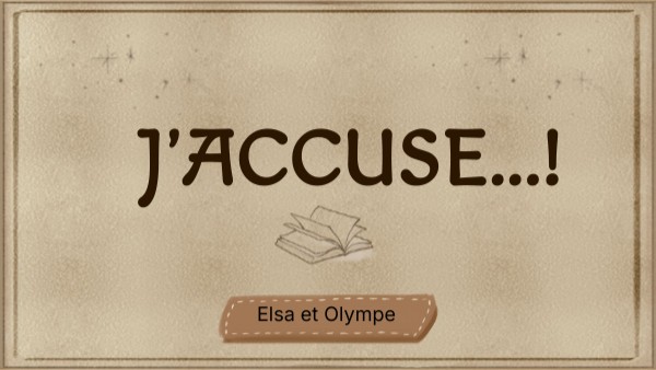 J'accuse elsa et olympe