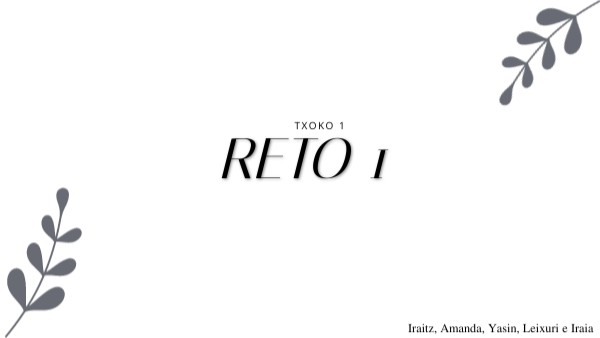 RETO_1 EXPOSICIÓN GRUPAL | Genially