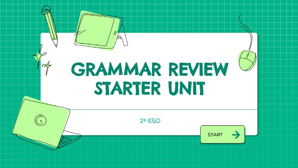 2º ESO STARTER UNIT GRAMMAR