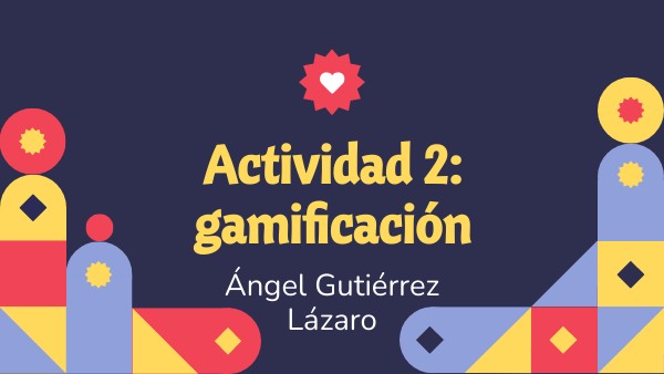 Actividad 2: gamificación | Genially