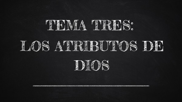 LOS ATRIBUTOS DE DIOS