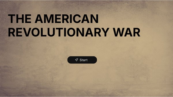 AMERICAN REVOLUTIONARY WAR | Genially