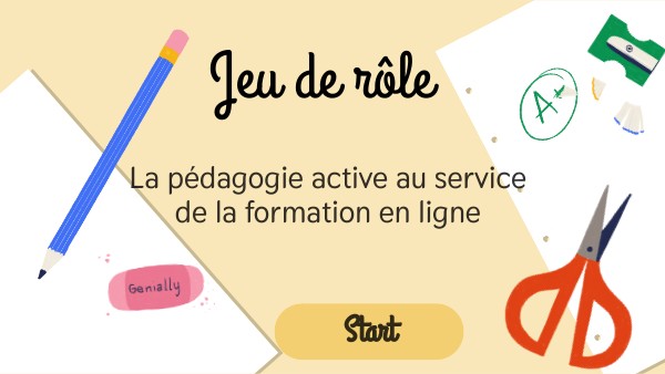 jeu de rôle La pédagogie active au service de la formation en ligne | Genially