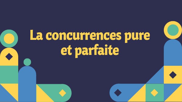 la concurrences pure et parfaite