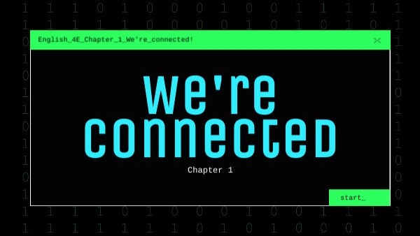 4E - Chapter 1 - We're connected