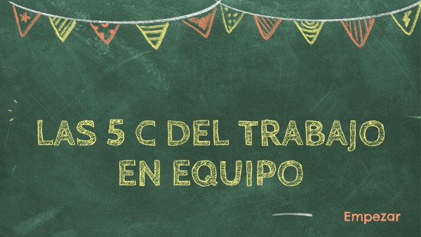 LAS 5 C DEL TRABAJO EN EQUIPO | Genially