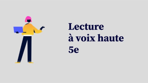 Lecture à voix haute 5e | Genially