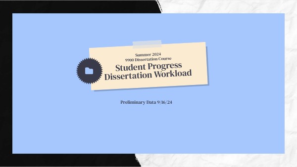 Dissertation Workload Update