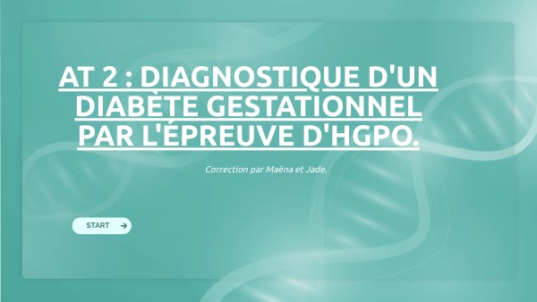 AT2 : diagnostique d'un diabète gestationnel par l'épreuve d'HGPO ...