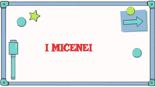 I micenei | Genially