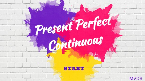 Present Perfect Continuous | Genially