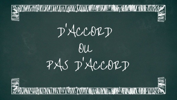 D'accord pas d'accord