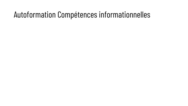 Autoformation compétences informationnelles
