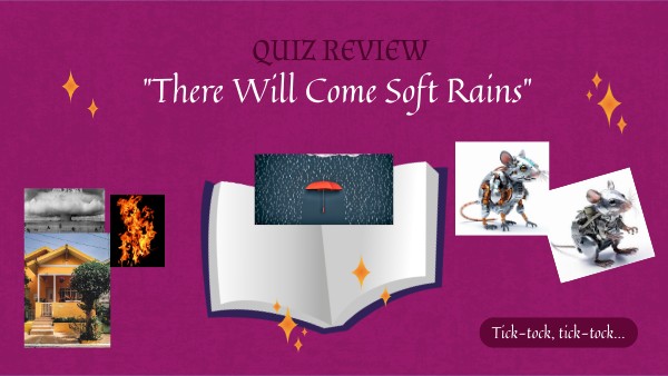 "There Will Come Soft Rains" QUIZ | Genially