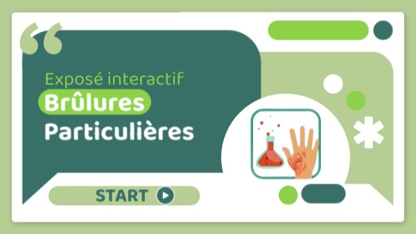Exposé interactive - Brûlures particulières
