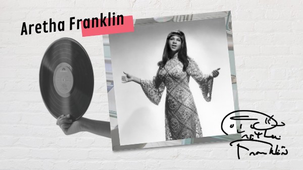 Aretha Franklin | Genially