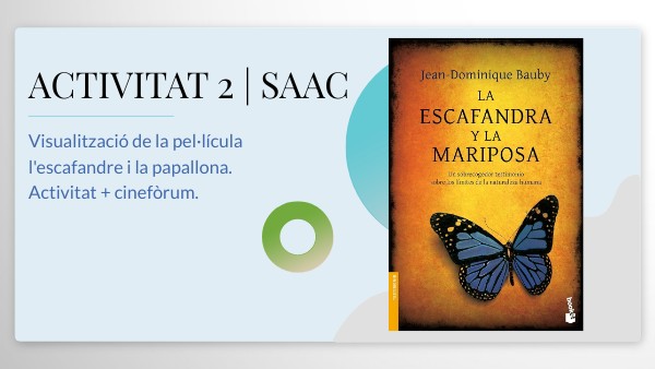 Activitat 2 SAAC - La escafandra y la mariposa | Genially