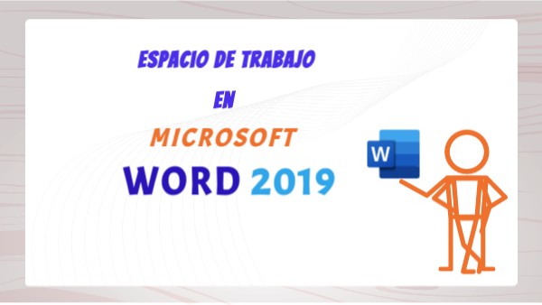 Ms Word 2019 - Espacio de trabajo | Genially